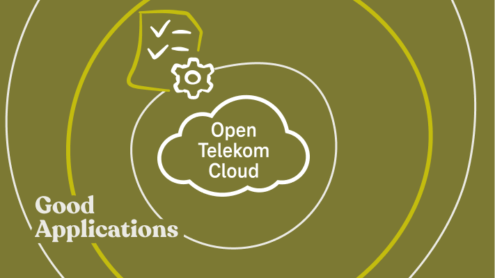 Good Applications - Open Telekom Cloud